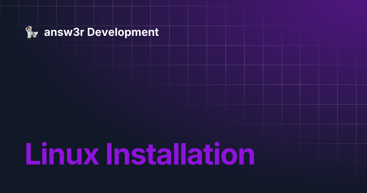 Linux Installation | answ3r Development